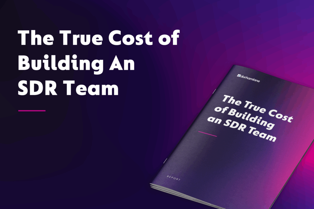 The True Cost of Building an SDR Team | durhamlane